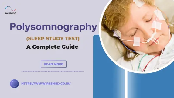 Polysomnography / Sleep Study Test: A Complete Guide