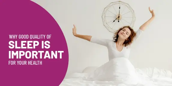 Healthy Sleep - Why good quality of sleep is important for your health